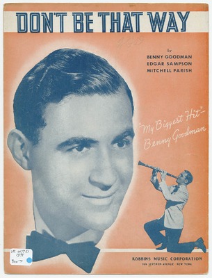 "Don't Be That Way " by Benny Goodman, Mitchell Parish et al.