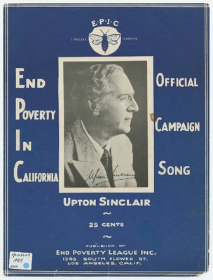 "End Poverty In California! : And Upton Sinclair Will Show the Way