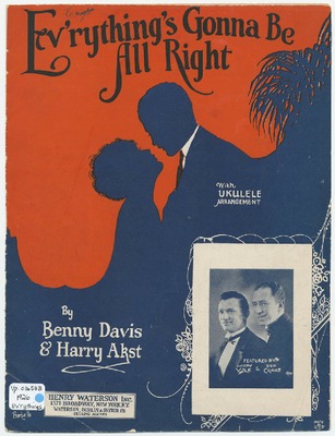 "Everything's Gonna Be All Right " by Harry Akst, Benny Davis et al.