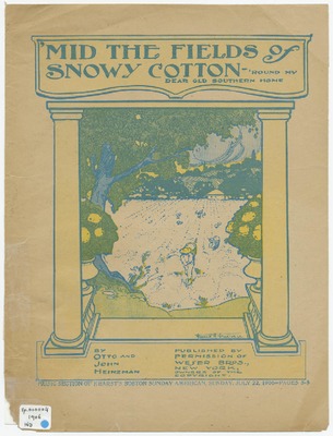 "'Mid the fields of snowy cotton : ('round my dear old southern home ...