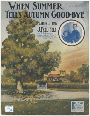 "When Summer Tells Autumn Good-Bye " by J. Fred Helf and Arthur J Lamb