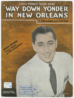 "'Way Down Yonder in New Orleans " by Louis Prima, Henry Creamer et al.