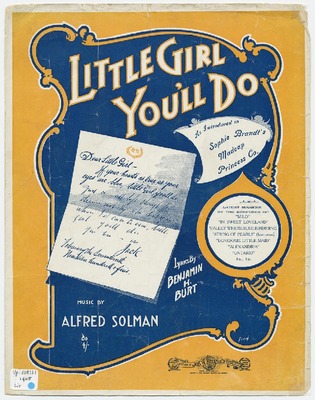 "Little Girl You'll Do " by Alfred Solman, Benjamin Hapgood Burt et al.