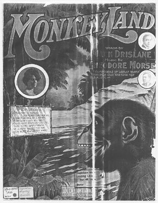"Monkey Land " by Theodore F Morse and Jack Drislane