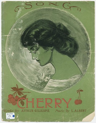 "Cherry : Song " by L' Albert and Arthur Gillespie