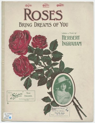 "Roses Bring Dreams of You " by Herbert Ingraham and Herbert Ingraham