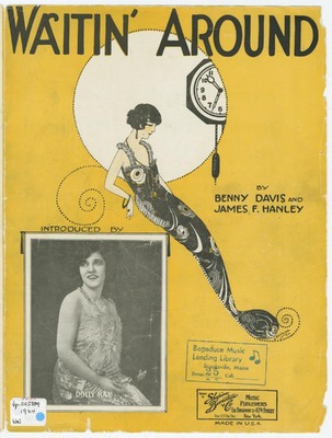 "Waitin' Around " by Benny Davis and James F Hanley