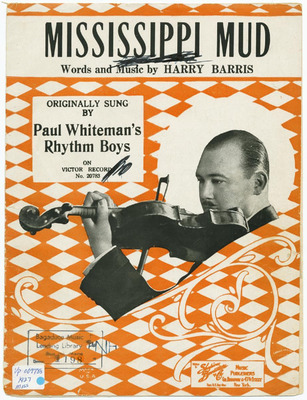 "Mississippi Mud " by Paul Whiteman and Harry Barris