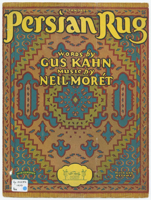 "Persian Rug " by Gus Kahn, Neil Moret et al.